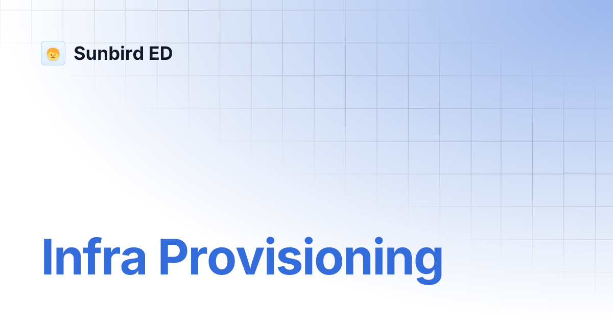 Infra Provisioning | Older versions | Sunbird ED