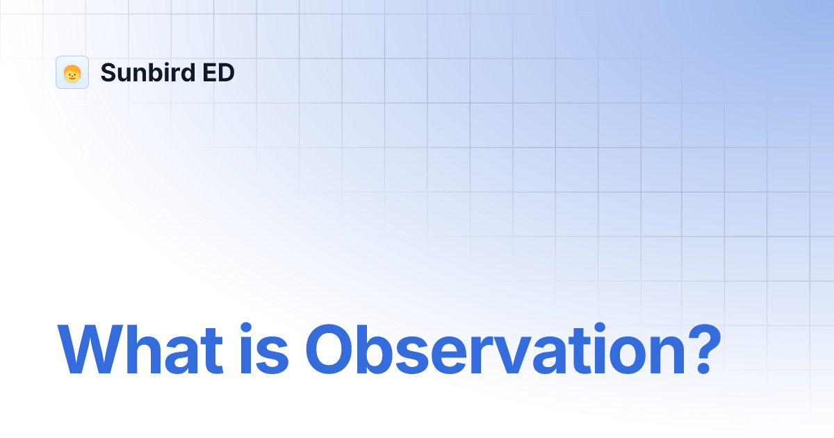 What is Observation? | Older versions | Sunbird ED