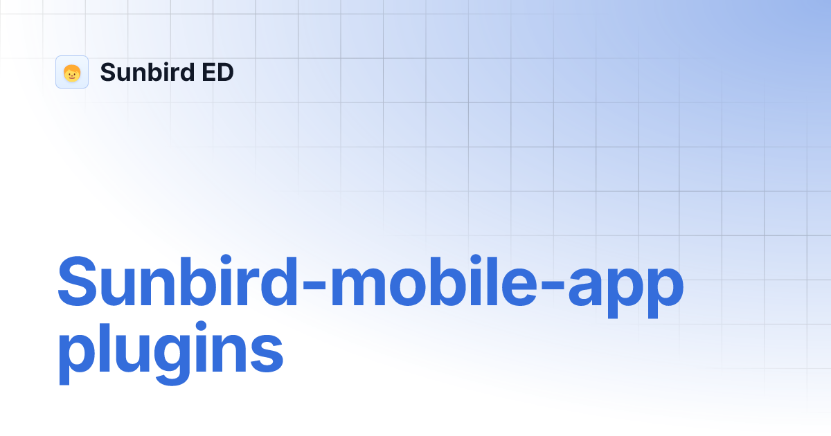 Sunbird-mobile-app plugins | Sunbird ED