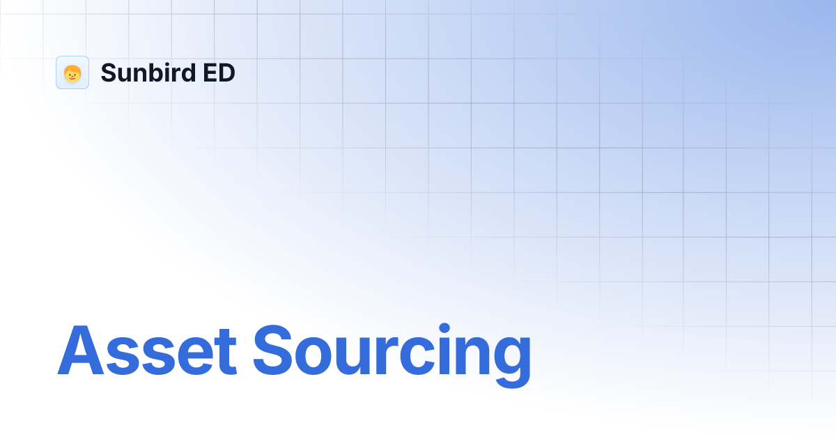 Asset Sourcing | Sunbird ED